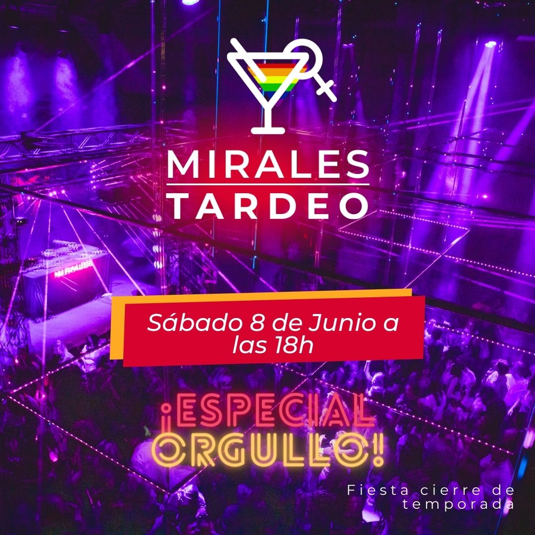 ¡Último MíraLES Tardeo de la temporada! - Mirales